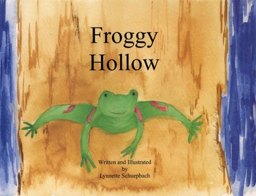 Froggy Hollow by Lynnette Schuepbach | Goodreads