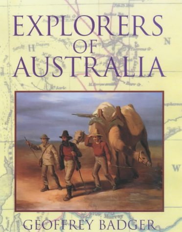 Explorers of Australia by Geoffrey Badger | Goodreads