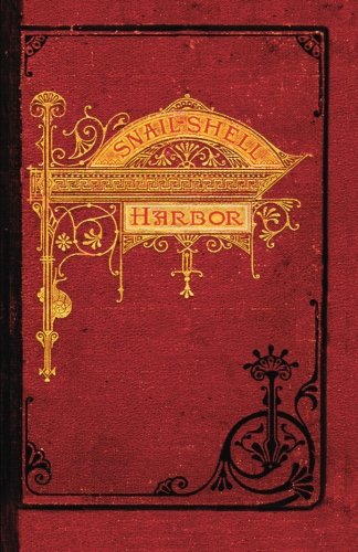 Snail Shell Harbor by J.H. Langille | Goodreads