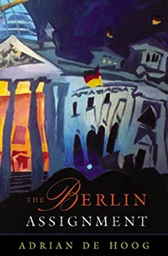 The Berlin Assignment by Adrian de Hoog | Goodreads