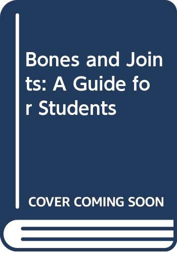 Bones and Joints: A Guide for Students by Christine Gunn | Goodreads