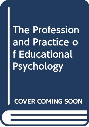 The Profession and Practice of Educational Psychology by Sheila ...