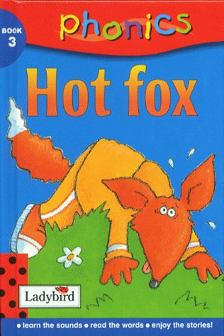 Phonics 03 Hot Fox by Dick Crossley | Goodreads