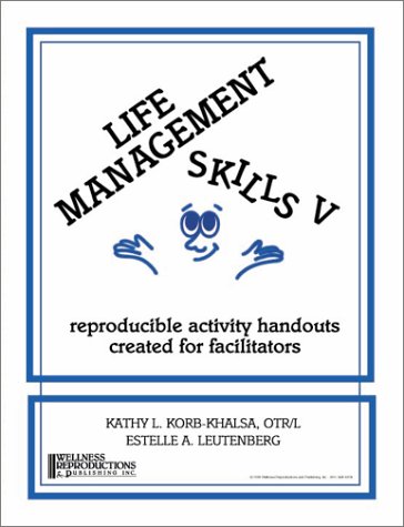 Life Management Skills V: Reproducible Activity Handouts Created for ...