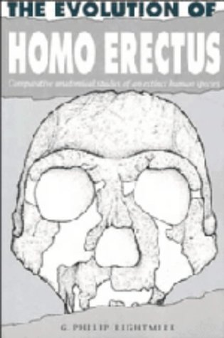 The Evolution of Homo Erectus: Comparative Anatomical Studies of an ...