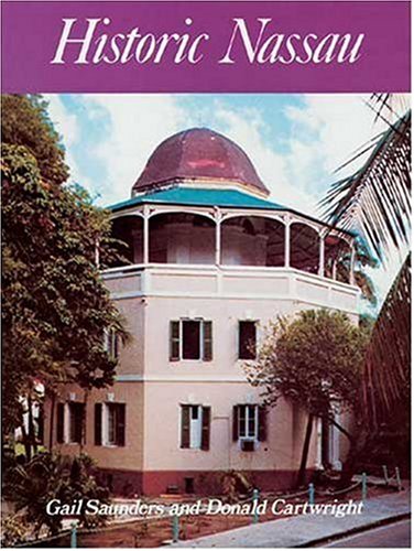 Historic Nassau by G. Saunders | Goodreads