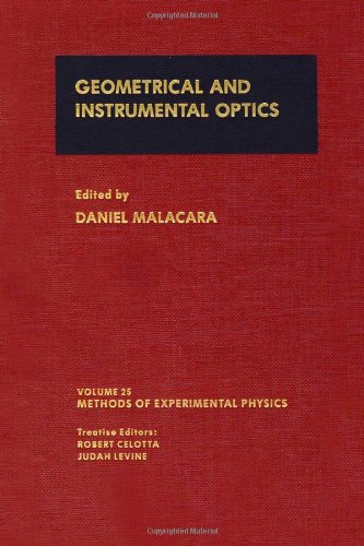 Geometrical and Instrumental Optics, Volume 25 by Daniel Malacara | Goodreads