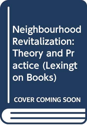 Neighborhood revitalization: Theory and practice by Roger S. Ahlbrandt ...