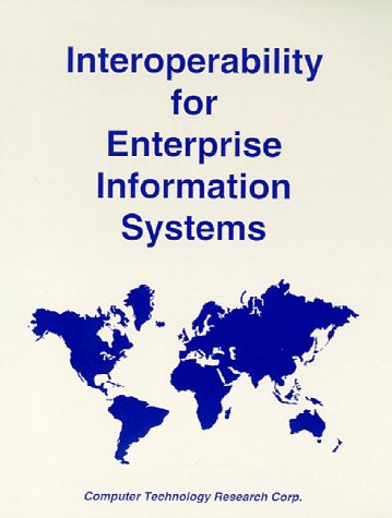 Interoperability for Enterprise Information Systems by Alea Fairchild ...