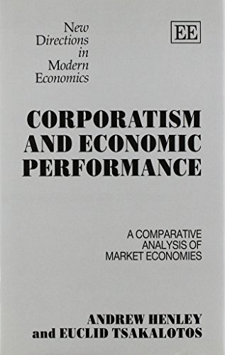 CORPORATISM AND ECONOMIC PERFORMANCE: A Comparative Analysis of Market ...