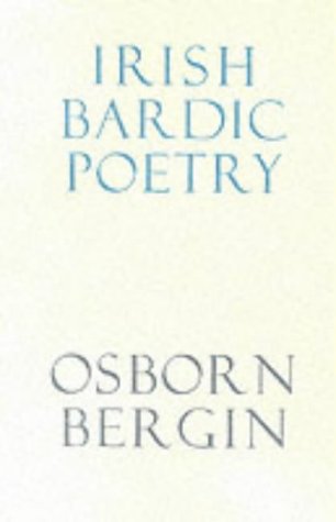 Irish Bardic Poetry: Texts and Translations, Together with an ...