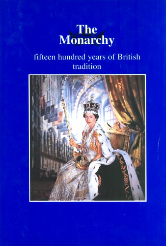 The Monarchy: Fifteen Hundred Years of British Tradition by Robert ...