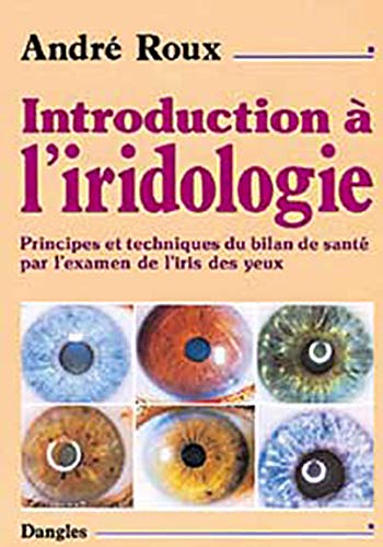 Introduction à l'iridologie by André Roux | Goodreads