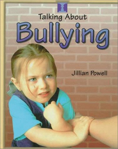 Talking About Bullying by Jillian Powell | Goodreads