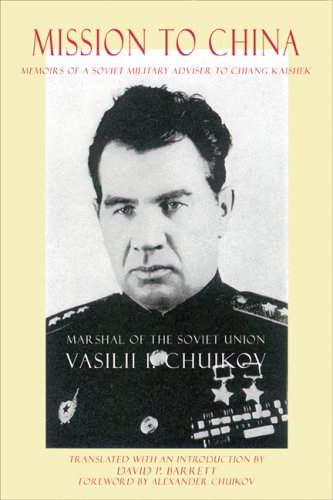Mission to China: Memoirs of a Military Adviser to Chiang Kaishek by ...