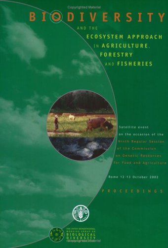 Biodiversity and the Ecosystem Approach in Agriculture Forestry and ...