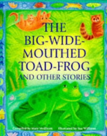 The Big-Wide-Mouthed Toad-Frog and Other Stories by Mary Medlicott ...