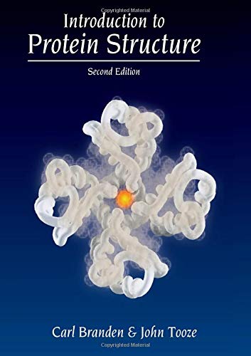 Introduction to protein structure 2nd edition by Carl Branden | Goodreads