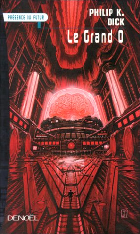 Le grand O by Philip K. Dick | Goodreads