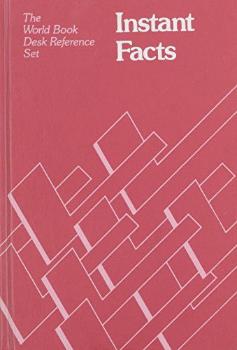 Instant facts (The World book desk reference set) by World Book, Inc ...