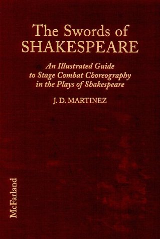 The Swords of Shakespeare: An Illustrated Guide to Stage Combat ...