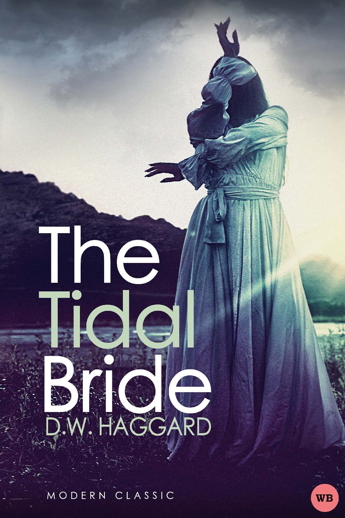 THE TIDAL BRIDE by D.W. Haggard | Goodreads