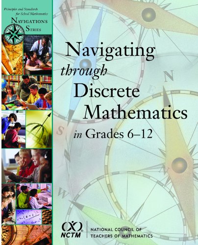 Navigating Through Discrete Mathematics: Grades 6-12 by Eric W. Hart ...
