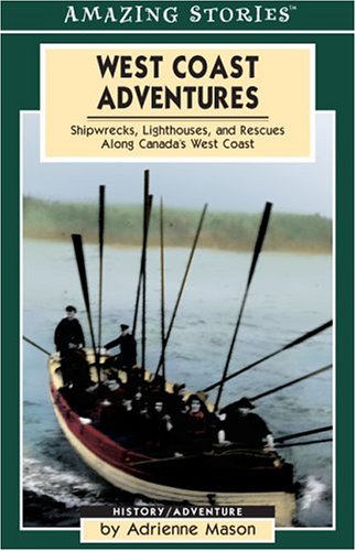 West Coast Adventures: Shipwrecks, Lighthouses, And Rescues Along ...