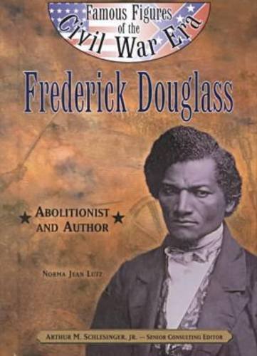 Frederick Douglass: Abolitionist and Author by Norma Jean Lutz | Goodreads