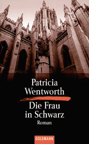 Die Frau in Schwarz. by Patricia Wentworth | Goodreads