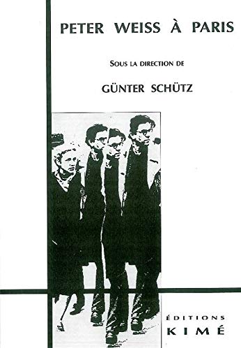 Peter Weiss a Paris by Schutz G Nther | Goodreads