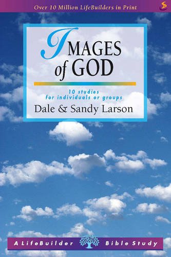 Images of God (Lifebuilder Study Guides): 10 Studies for Individuals or ...