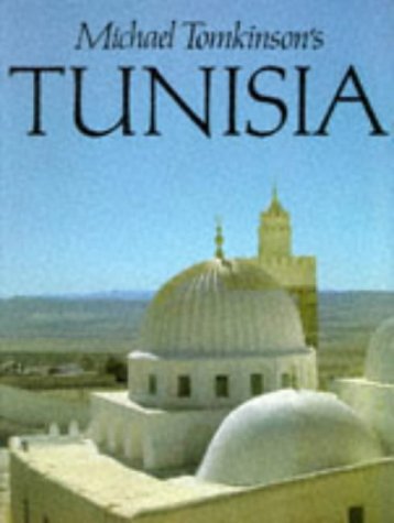 Michael Tomkinsons Tunisia by Michael Tomkinson | Goodreads
