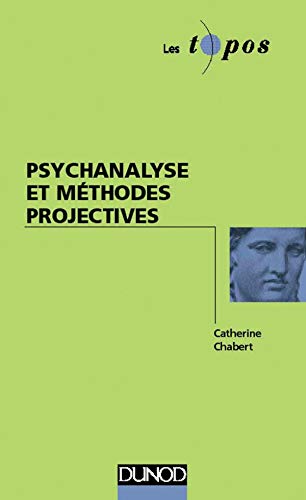 Psychanalise et méthodes projectives by Catherine Chabert | Goodreads