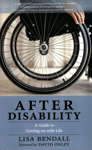 After Disability; a Guide to Getting on with Life by Lisa Bendall ...