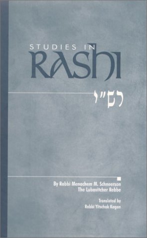 Studies In Rashi: A Chasidic Discourse by Rabbi Menachem Mendel ...
