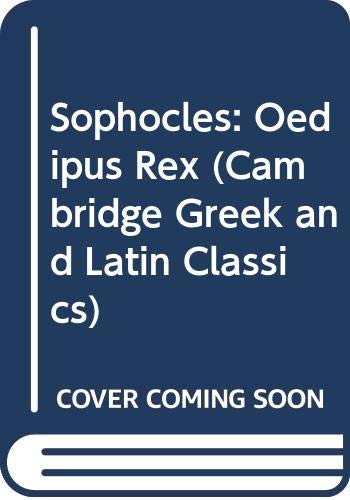 Sophocles: Oedipus Rex (Cambridge Greek and Latin Classics) by ...