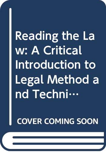 Reading the Law: A Critical Introduction to Legal Method and Techniques ...