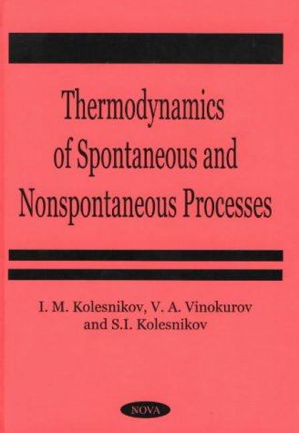 Thermodynamics of Spontaneous and Non-Spontaneous Processes by S. I ...