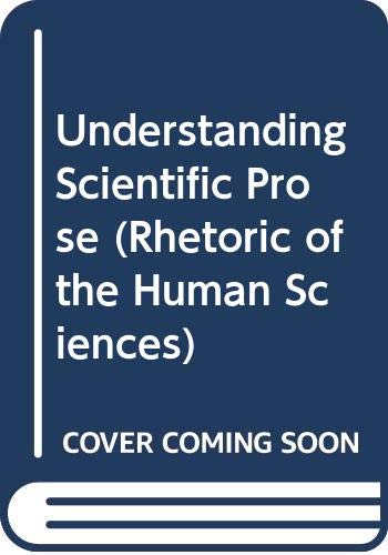 Understanding Scientific Prose by Jack Selzer | Goodreads