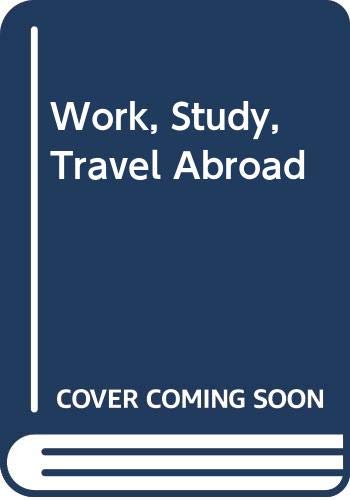 Work, Study, Travel Abroad by council-on-international-educational-exc ...