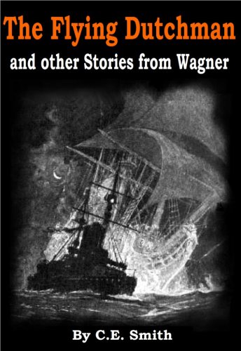 The Flying Dutchman and other stories from Wagner by Richard Wagner ...