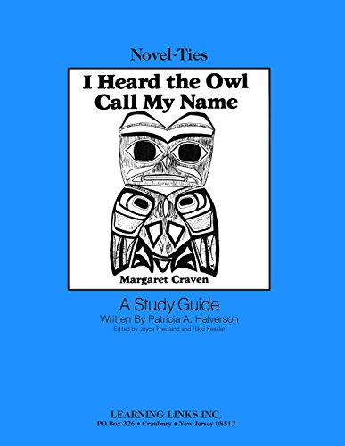 I Heard the Owl Call My Name: Novel-Ties Study Guide by Margaret Craven ...