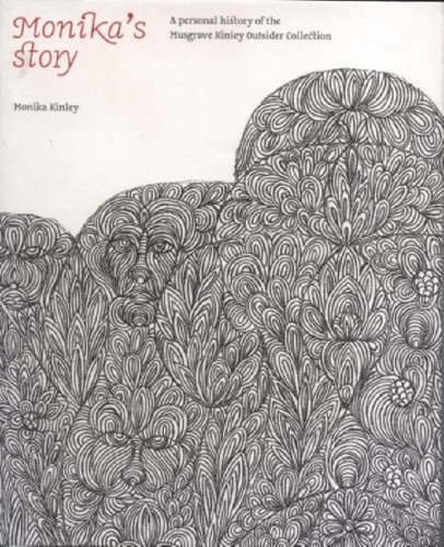 Monika's Story - A Personal History Of The Musgrave Kinley Outsider ...