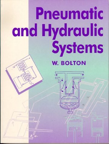 Pneumatic and Hydraulic Systems by W. Bolton | Goodreads