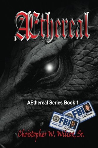 Aethereal (Aethereal, #1) by Christopher W. Wilcox Sr. | Goodreads