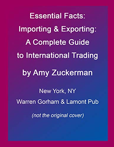 Essential Facts-Importing & Exporting: A Complete Guide to ...