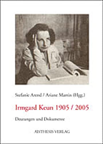 Irmgard Keun 1905 / 2005 by Stefanie Arend | Goodreads