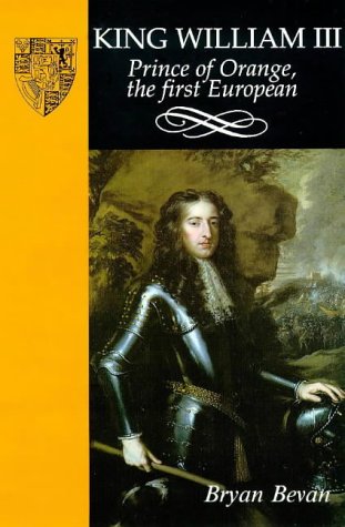King William III Prince of Orange, the first European by Bryan Bevan ...