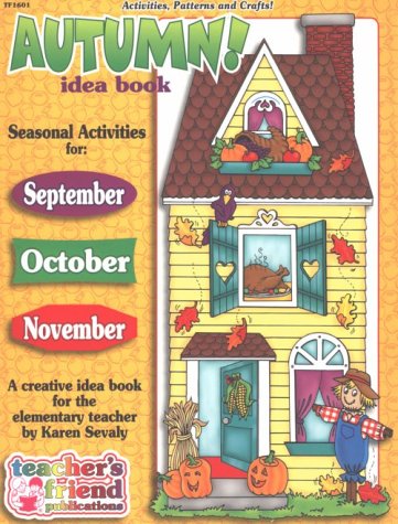 Autumn Idea Book: A Creative Idea Book for the Elementary Teacher by ...